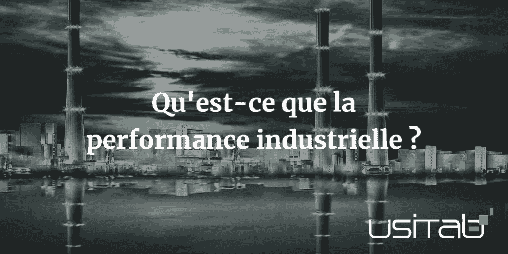 Qu'est-ce que la performance industrielle ? - Synergytab